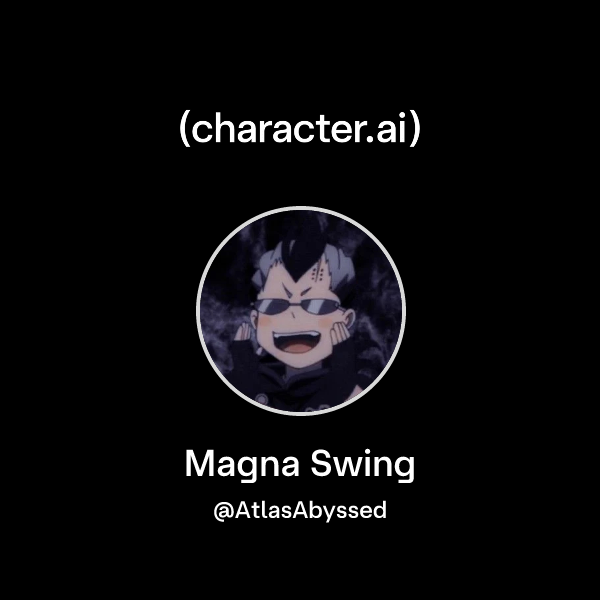 Chat with Magna Swing | character.ai | AI Chat, Reimagined–Your Words ...