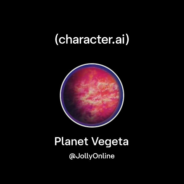 Chat with Planet Vegeta | character.ai | AI Chat, Reimagined–Your Words ...