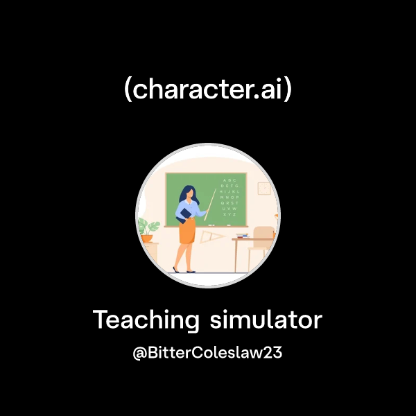 Chat with Teaching simulator | character.ai | Personalized AI for every ...