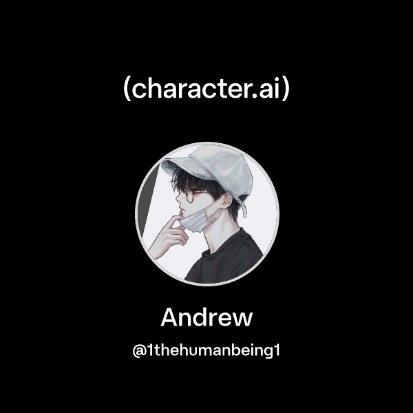 Chat with Andrew | character.ai | AI Chat, Reimagined–Your Words. Your ...