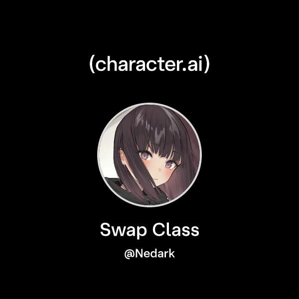 Chat with Swap Class | character.ai | AI Chat, Reimagined–Your Words ...
