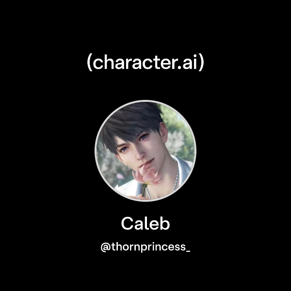 Chat with Caleb | character.ai | AI Chat, Reimagined–Your Words. Your World.