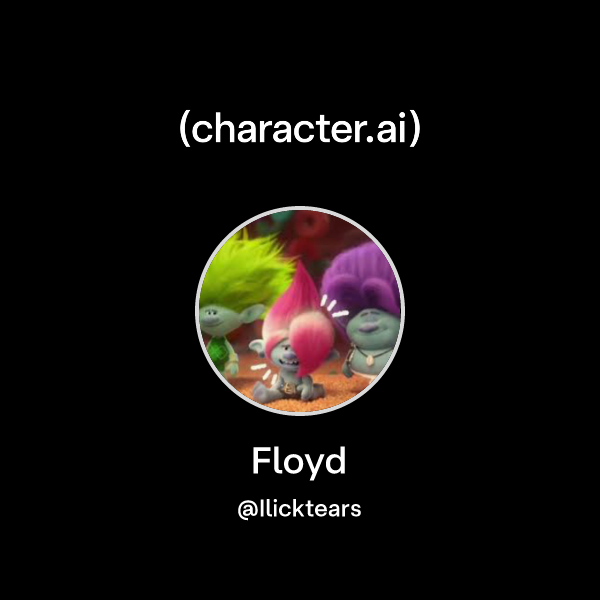 Chat with Floyd | character.ai | Personalized AI for every moment of ...