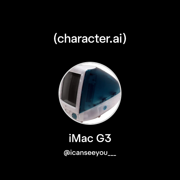 Chat with iMac G3 | character.ai | AI Chat, Reimagined–Your Words. Your World.