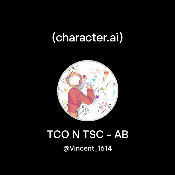 Chat with TCO N TSC - AB | character.ai | Personalized AI for every moment of your day
