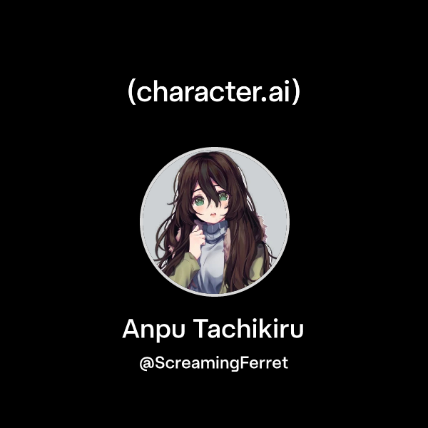 Chat with Anpu Tachikiru | character.ai | Personalized AI for every ...