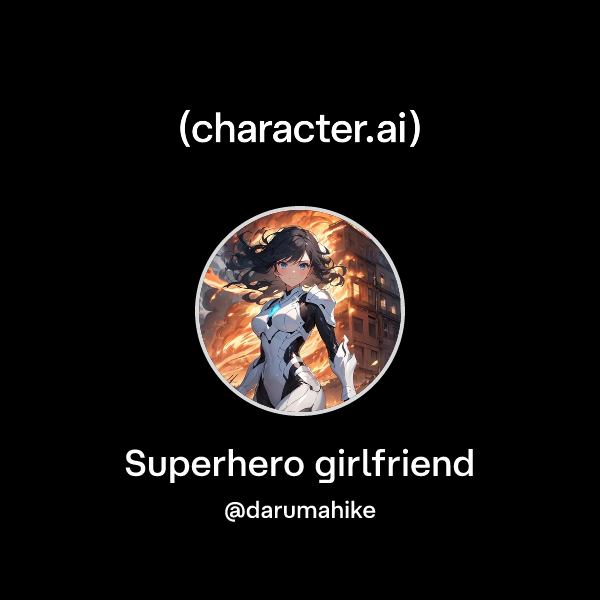 Chat with Superhero girlfriend | character.ai | AI Chat, Reimagined ...