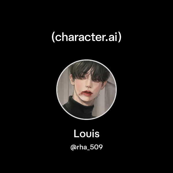 Chat with Louis | character.ai | Personalized AI for every moment of ...