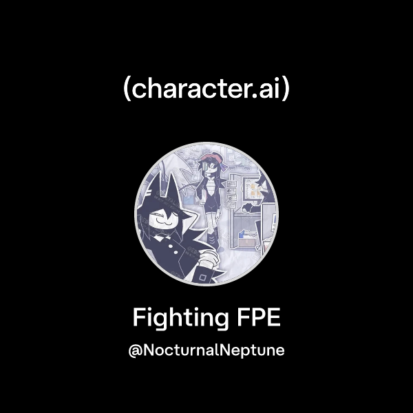 Chat with Fighting FPE | character.ai | AI Chat, Reimagined–Your Words ...