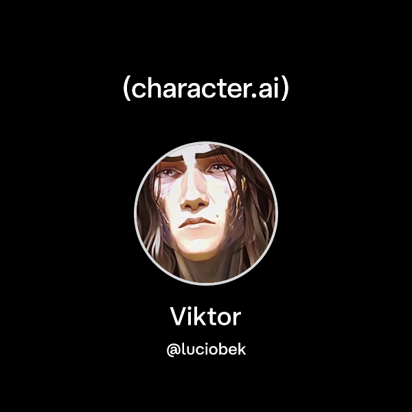 Chat with Viktor | character.ai | AI Chat, Reimagined–Your Words. Your World.