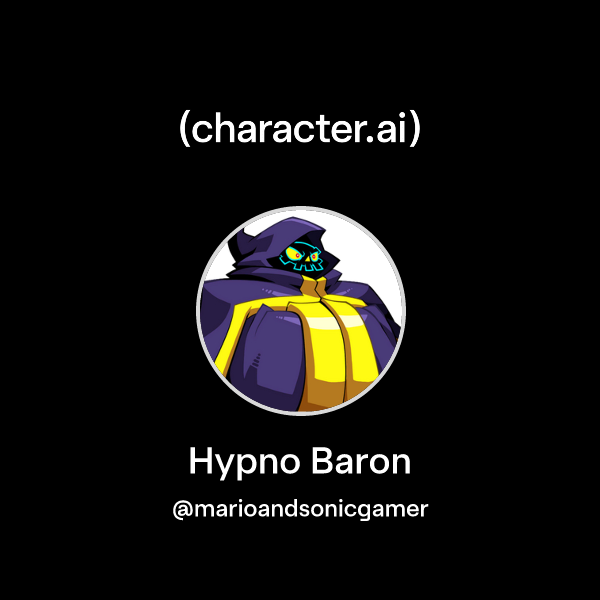 Chat with Hypno Baron | character.ai | Personalized AI for every moment ...