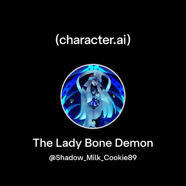 Chat with The Lady Bone Demon | character.ai | AI Chat, Reimagined–Your ...