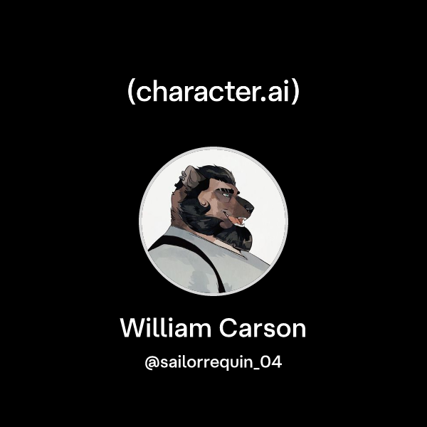 Chat with William Carson | character.ai | AI Chat, Reimagined–Your Words. Your World.