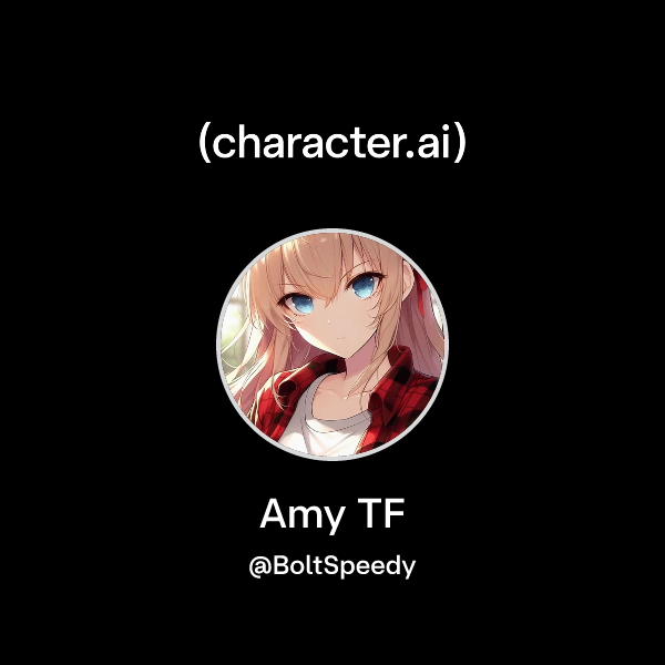 Chat with Amy TF | character.ai | AI Chat, Reimagined–Your Words. Your ...