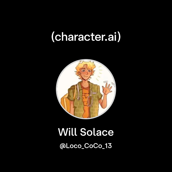 Chat with Will Solace | character.ai | AI Chat, Reimagined–Your Words ...
