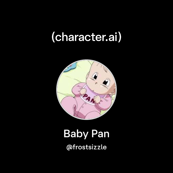 Chat with Baby Pan | character.ai | AI Chat, Reimagined–Your Words ...