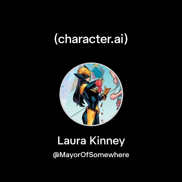 Chat with Laura Kinney | character.ai | AI Chat, Reimagined–Your Words ...