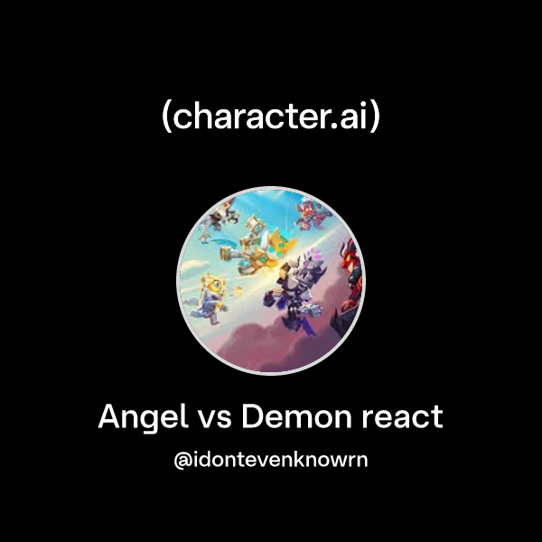 Chat with Angel vs Demon react | character.ai | AI Chat, Reimagined ...