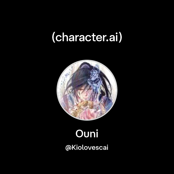Chat with Ouni | character.ai | AI Chat, Reimagined–Your Words. Your World.