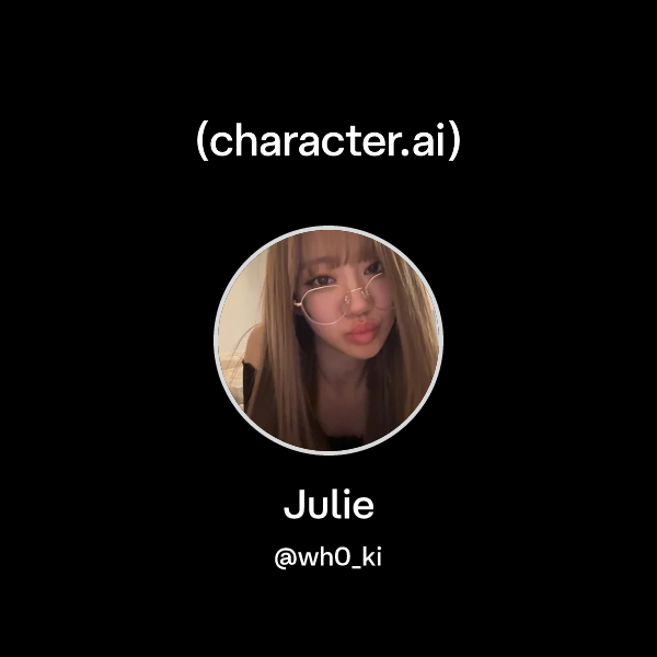 Chat with Julie | character.ai | Personalized AI for every moment of ...
