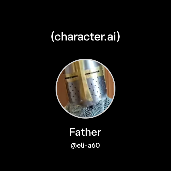 Chat with Father | character.ai | Personalized AI for every moment of ...