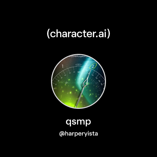 Chat with qsmp | character.ai | AI Chat, Reimagined–Your Words. Your World.