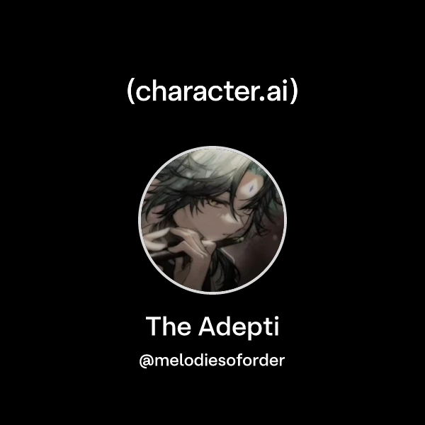 Chat with The Adepti | character.ai | AI Chat, Reimagined–Your Words ...