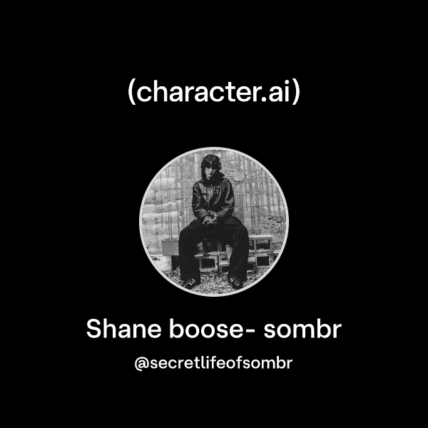 Chat with Shane boose- sombr | character.ai | AI Chat, Reimagined–Your ...