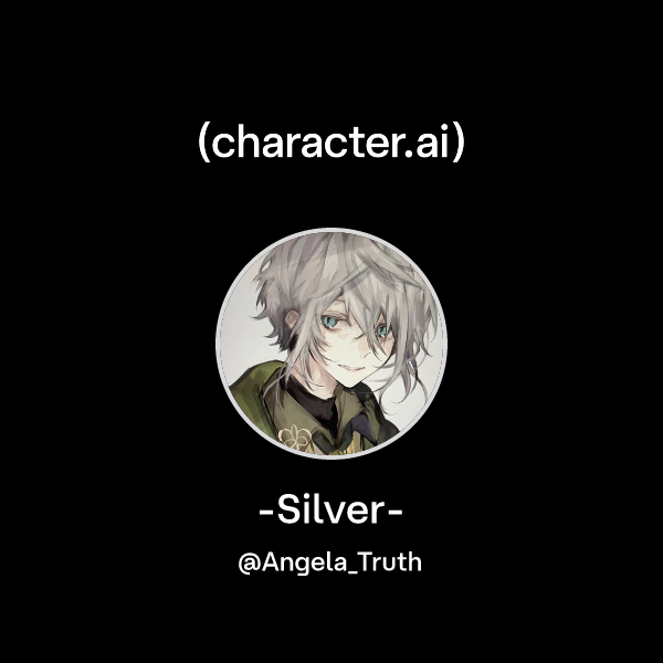 Chat with -Silver- | character.ai | Personalized AI for every moment of ...