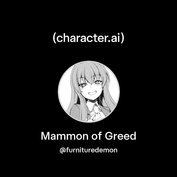 Chat with Mammon of Greed | character.ai | AI Chat, Reimagined–Your ...
