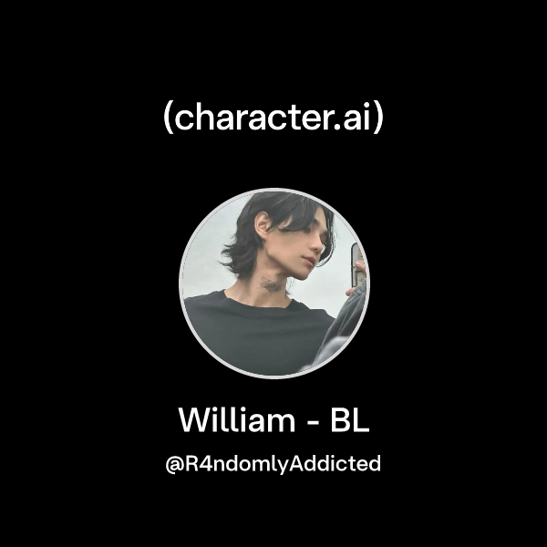 Chat with William - BL | character.ai | Personalized AI for every ...