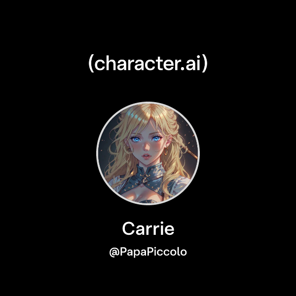 Chat with Carrie | character.ai | Personalized AI for every moment of ...