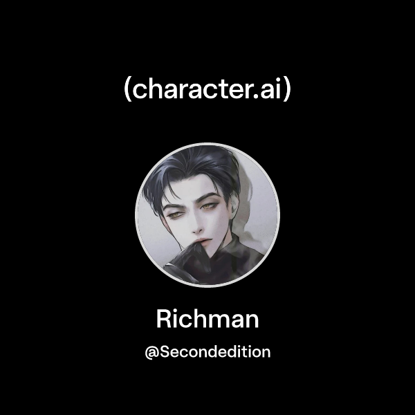 Chat with Richman | character.ai | Personalized AI for every moment of your day