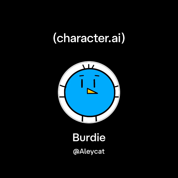 Chat with Burdie | character.ai | AI Chat, Reimagined–Your Words. Your ...