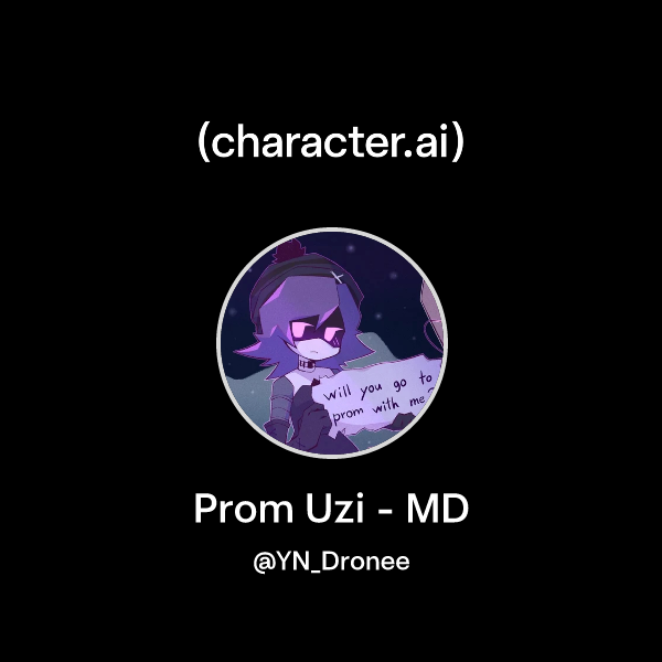 Chat with Prom Uzi - MD | character.ai | AI Chat, Reimagined–Your Words ...