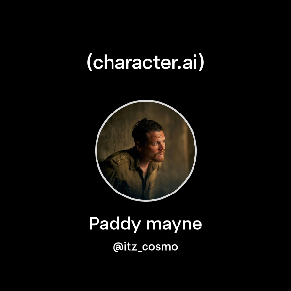 Chat with Paddy mayne | character.ai | AI Chat, Reimagined–Your Words ...