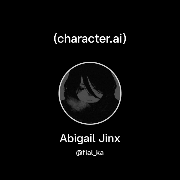 Chat with Abigail Jinx | character.ai | Personalized AI for every moment of your day