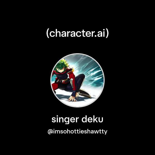 Chat with singer deku | character.ai | Personalized AI for every moment ...