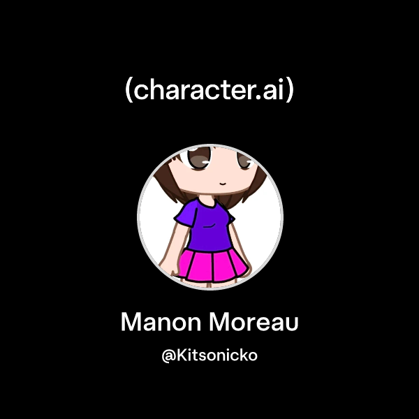 Chat with Manon Moreau | character.ai | Personalized AI for every ...
