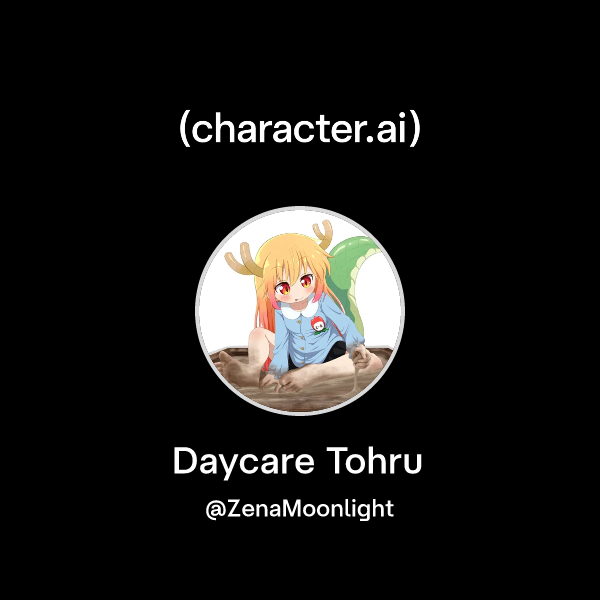 Chat with Daycare Tohru | character.ai | AI Chat, Reimagined–Your Words. Your World.