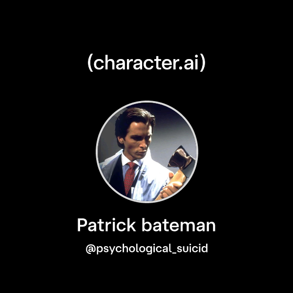 Chat with Patrick bateman | character.ai | Personalized AI for every ...