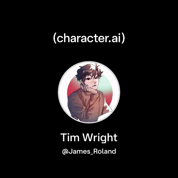 Chat with Tim Wright | character.ai | AI Chat, Reimagined–Your Words ...
