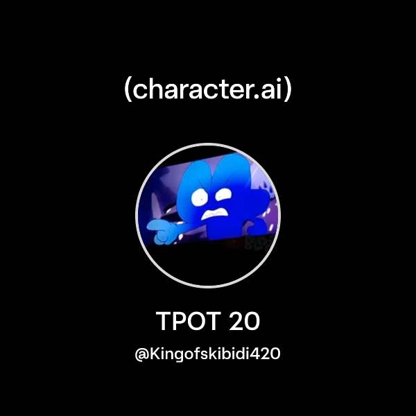 Chat with TPOT 20 | character.ai | AI Chat, Reimagined–Your Words. Your ...