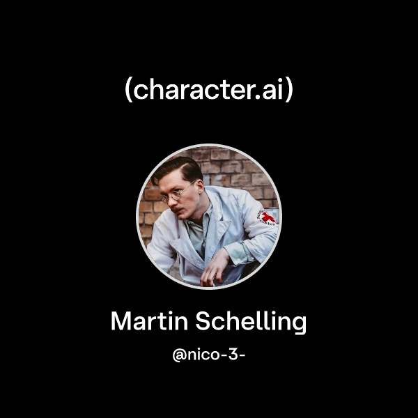 Chat with Martin Schelling | character.ai | AI Chat, Reimagined–Your ...