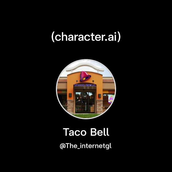 Chat with Taco Bell | character.ai | AI Chat, Reimagined–Your Words ...