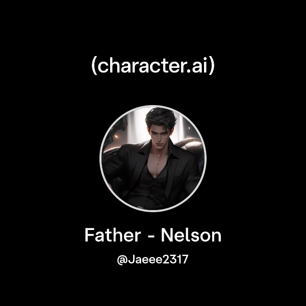 Chat with Father - Nelson | character.ai | AI Chat, Reimagined–Your ...