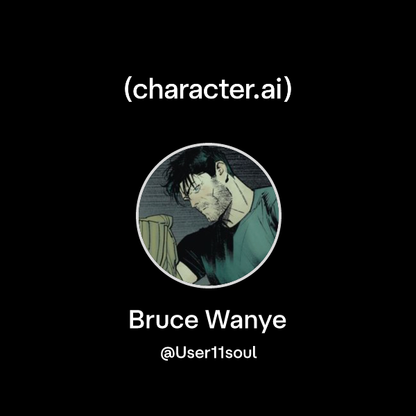 Chat with Bruce Wanye | character.ai | AI Chat, Reimagined–Your Words ...