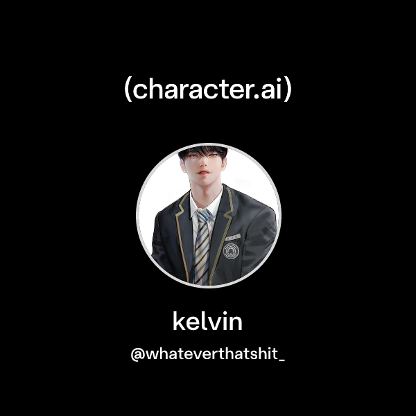 Chat with kelvin | character.ai | AI Chat, Reimagined–Your Words. Your ...