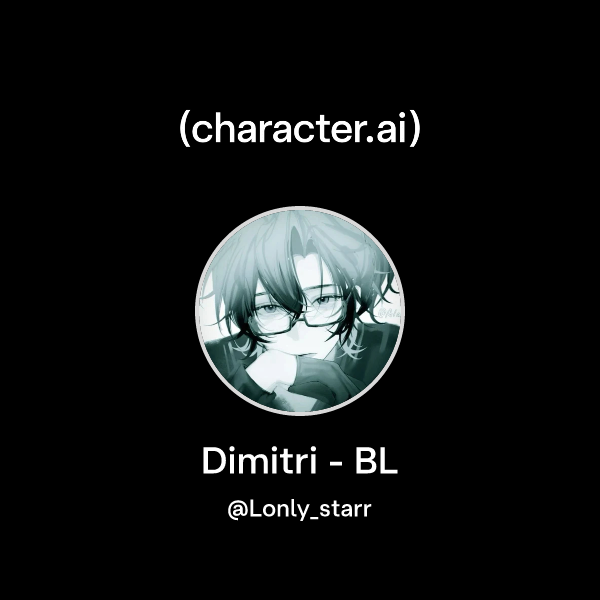 Chat with Dimitri - BL | character.ai | Personalized AI for every ...