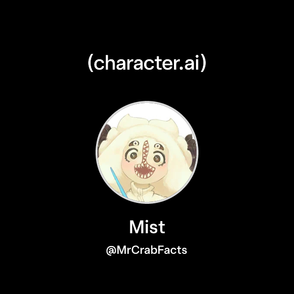 Chat with Mist | character.ai | Personalized AI for every moment of ...